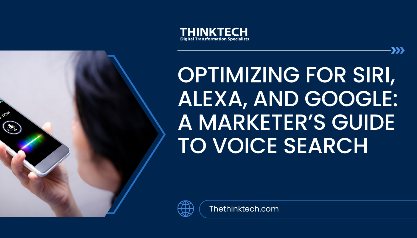 Optimizing for Siri, Alexa, and Google: A Marketer’s Guide to Voice Search