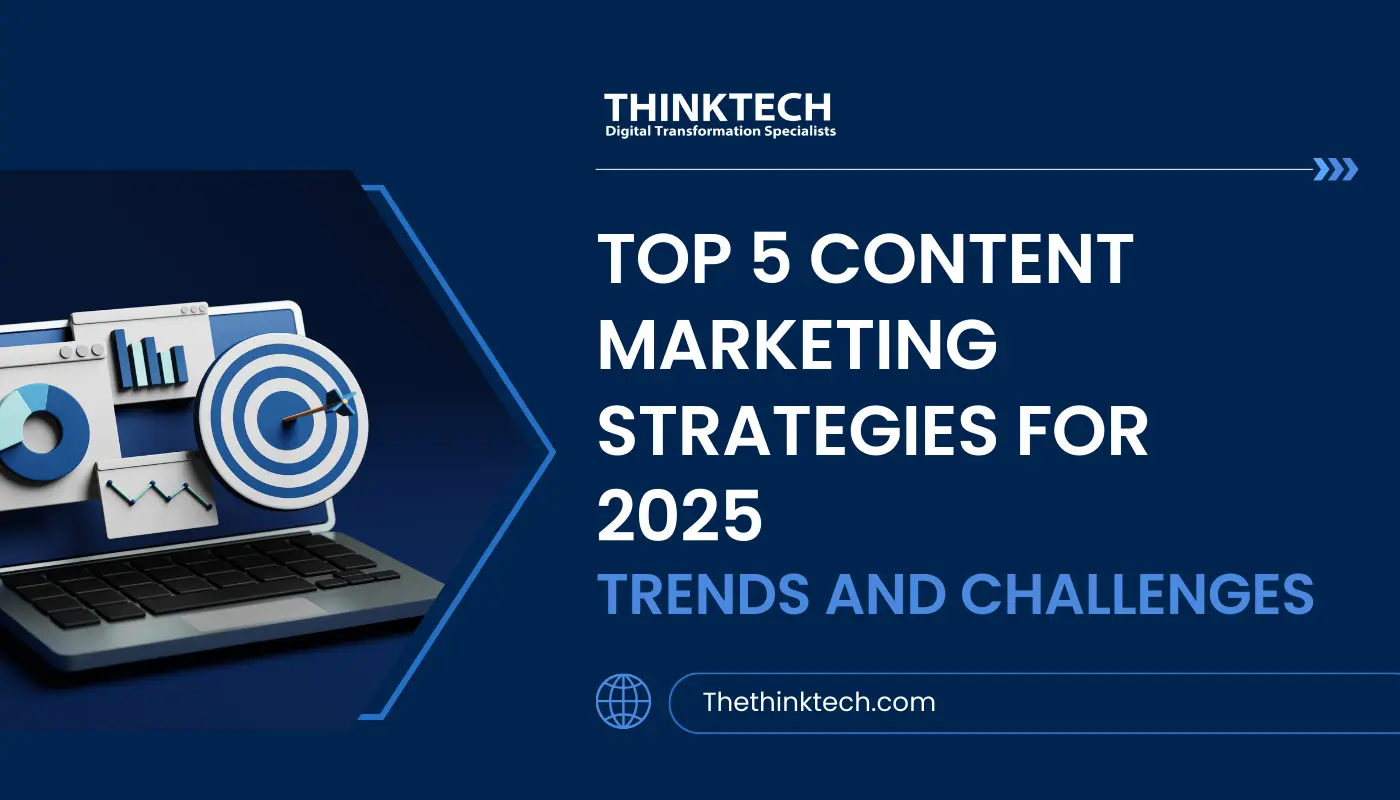 Top 5 Content Marketing Strategies for 2025 | Trends & Solutions